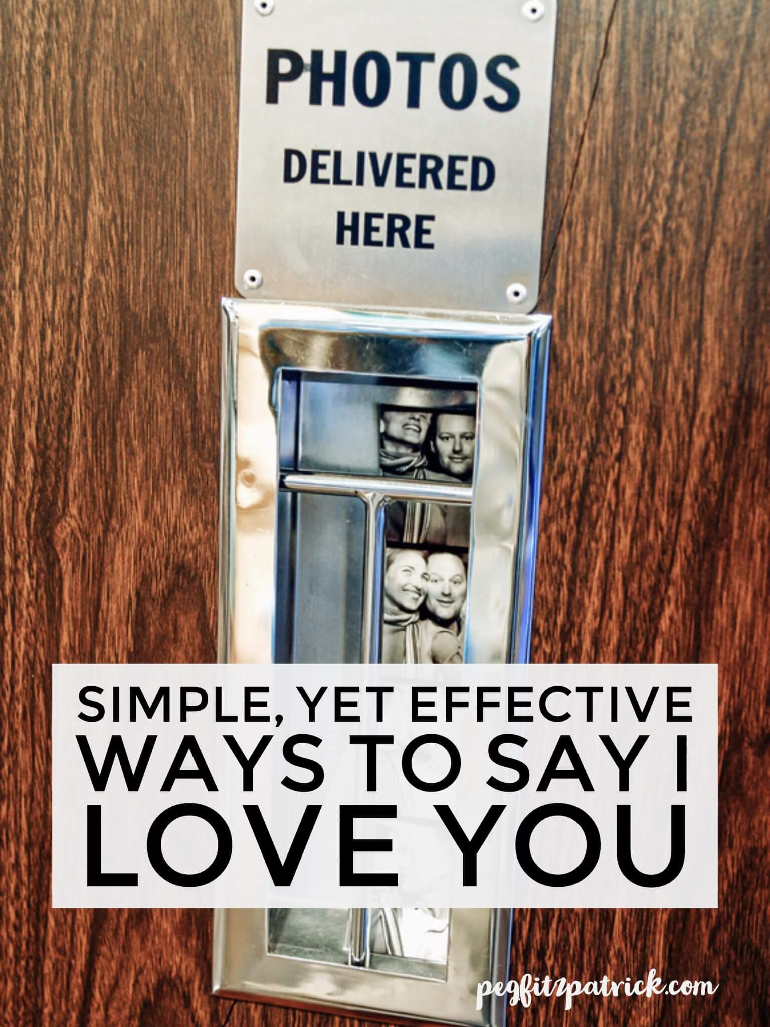 Simple, Yet Effective Ways to Say I Love You Simple, Yet Effective Ways to Say I Love You