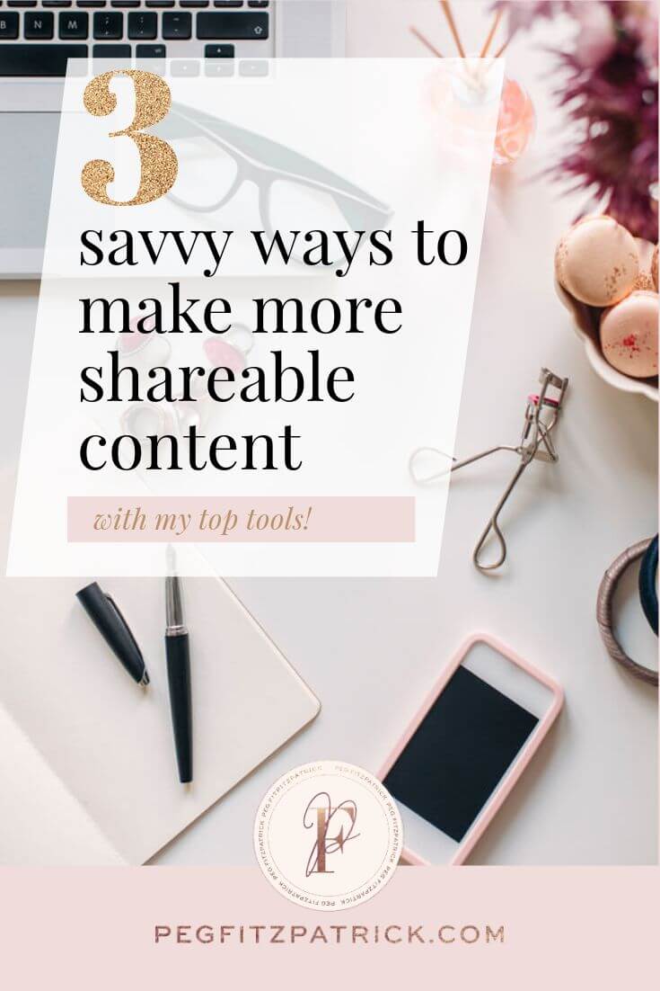 3 Savvy Ways to Make Shareable Content - https://pegfitzpatrick.com