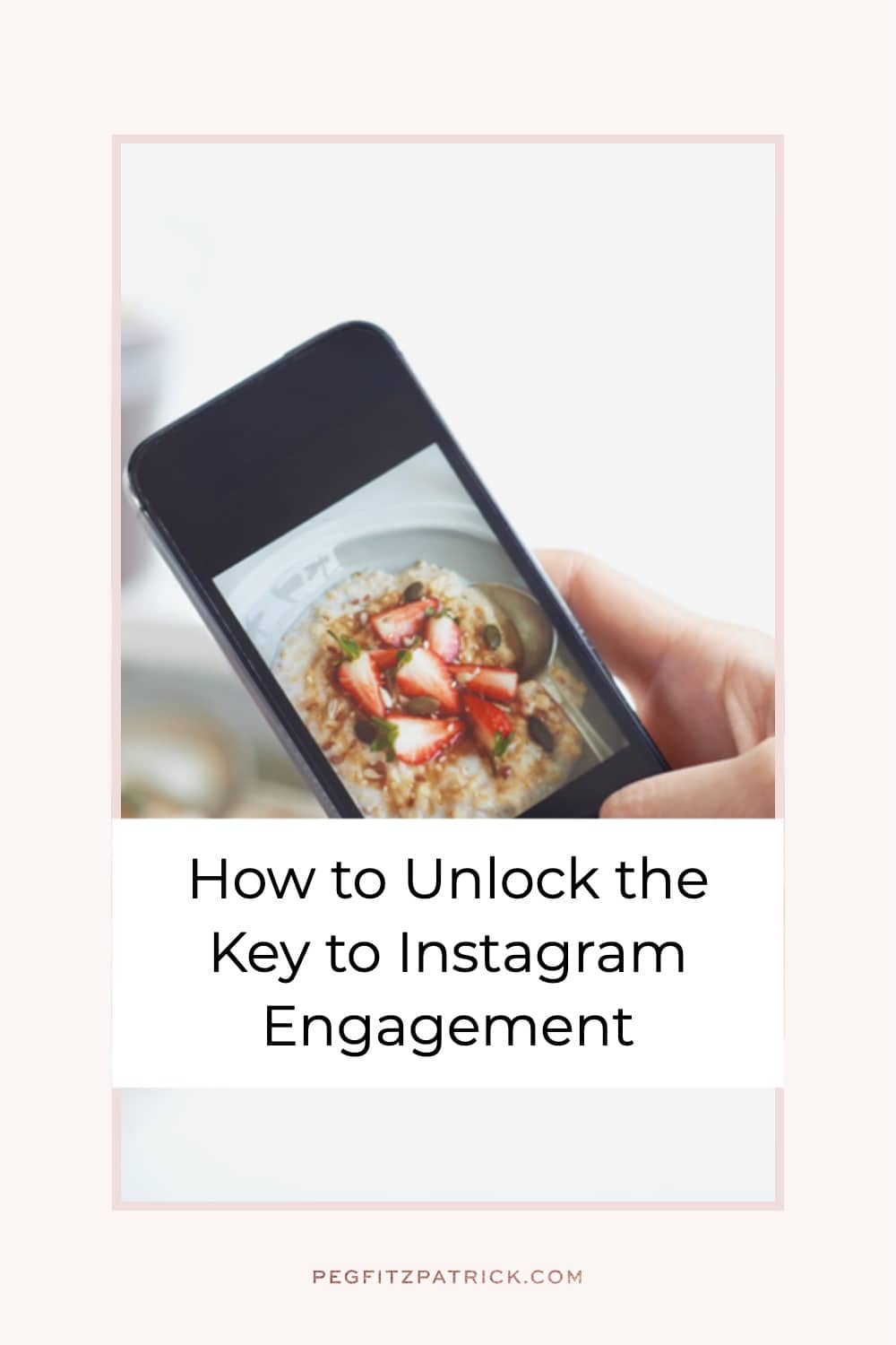 How to Unlock the Key to Instagram Engagement - https://pegfitzpatrick.com
