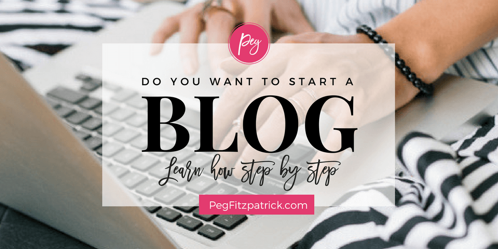 How To Start A Blog Peg Fitzpatrick