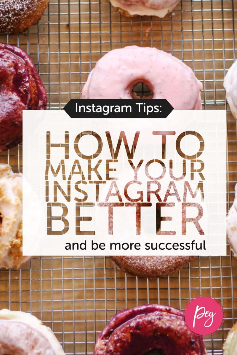 Instagram Tips: How to Make Your Instagram Better and Be More ...