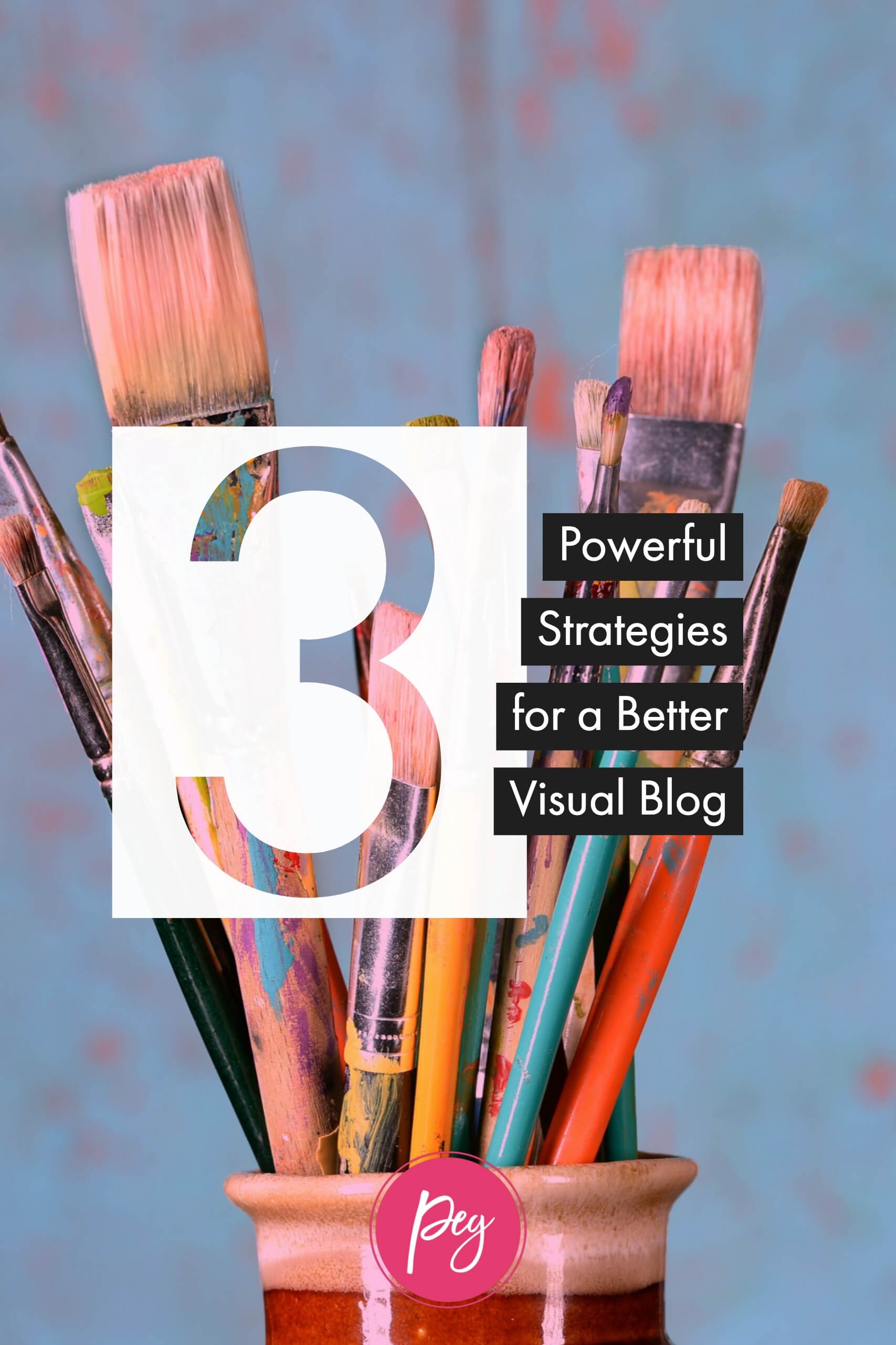 3 Powerful Strategies for a Better Visual Blog - https://pegfitzpatrick ...